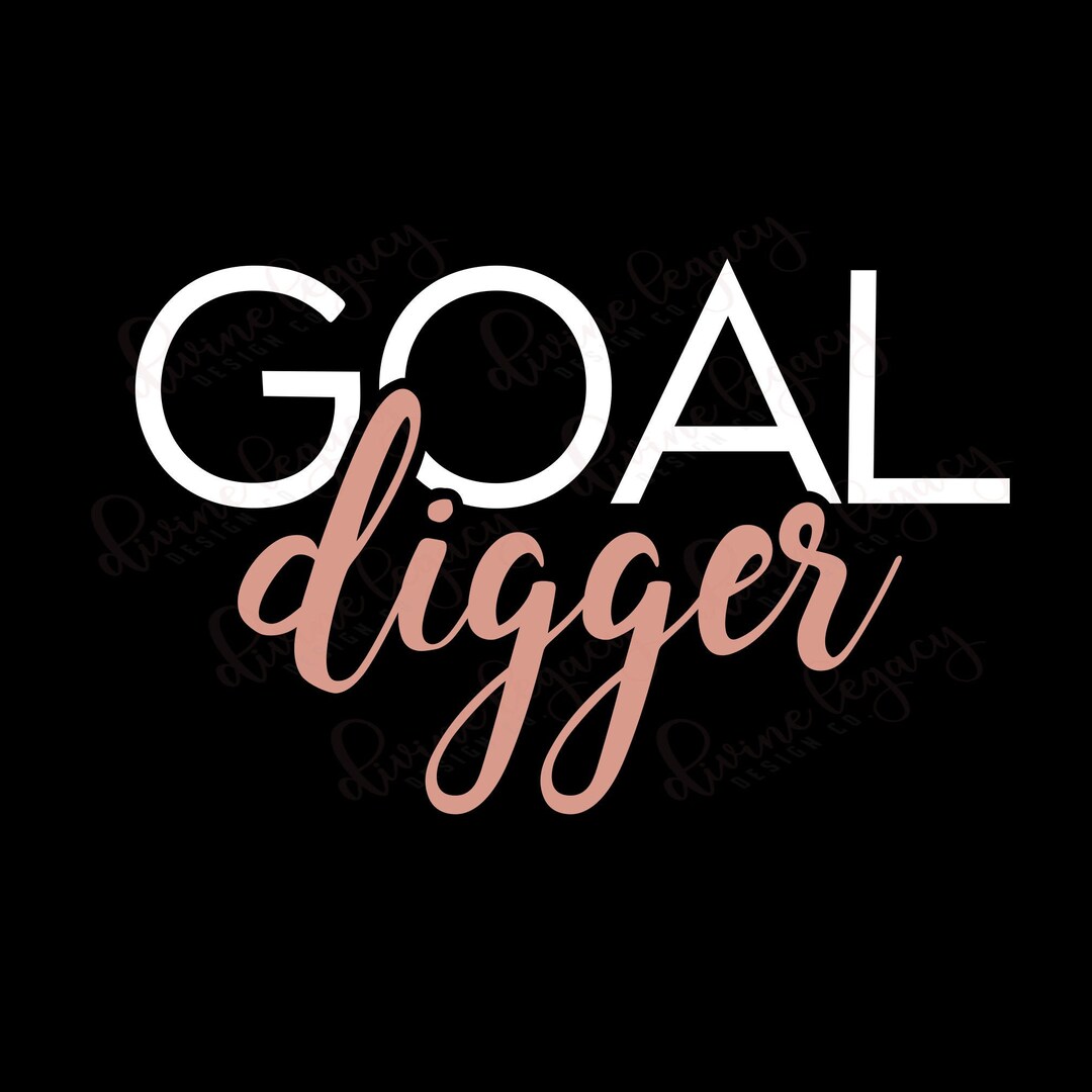 2025 Goals, Goal Digger SVG, Stay Humble Hustle Hard SVG File ...