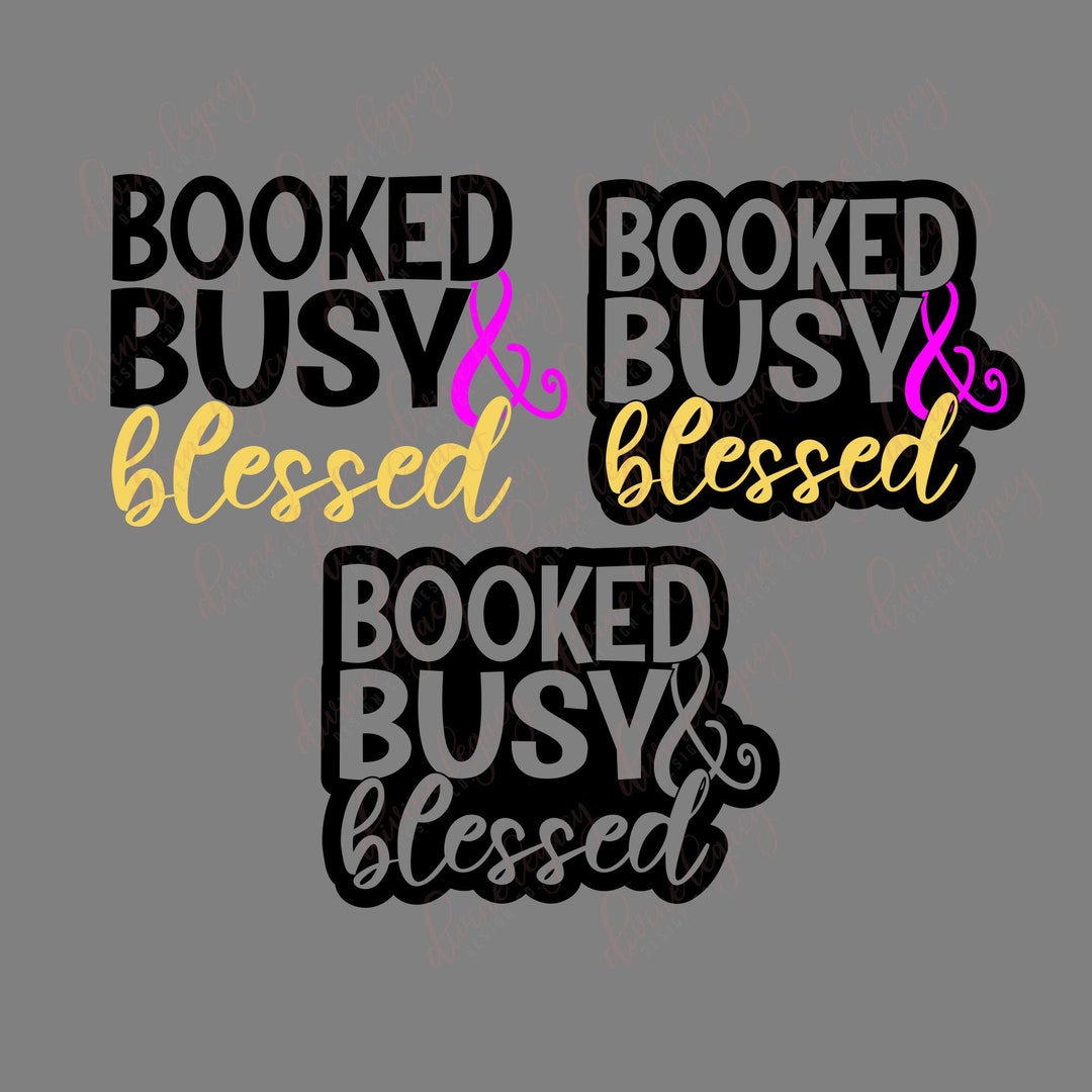 Blessed SVG File for Cricut Silhouette, Booked and Busy, Hustle SVG ...