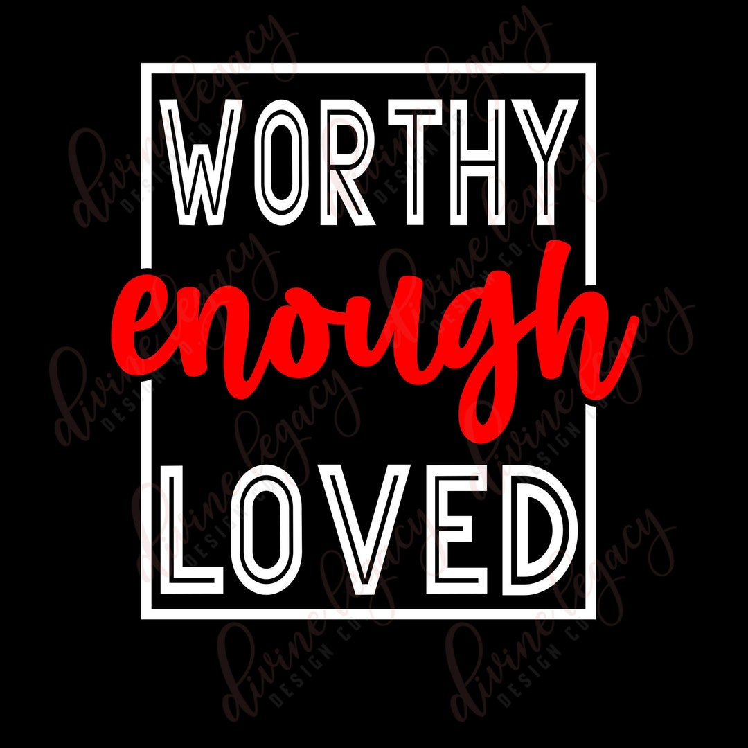 I Am Worthy SVG File for Cricut Silhouette, Self Love SVG, Positive ...