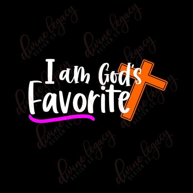 God's Favor SVG, I Am God's Favorite, Favor Ain’t Fair, Christian SVG ...