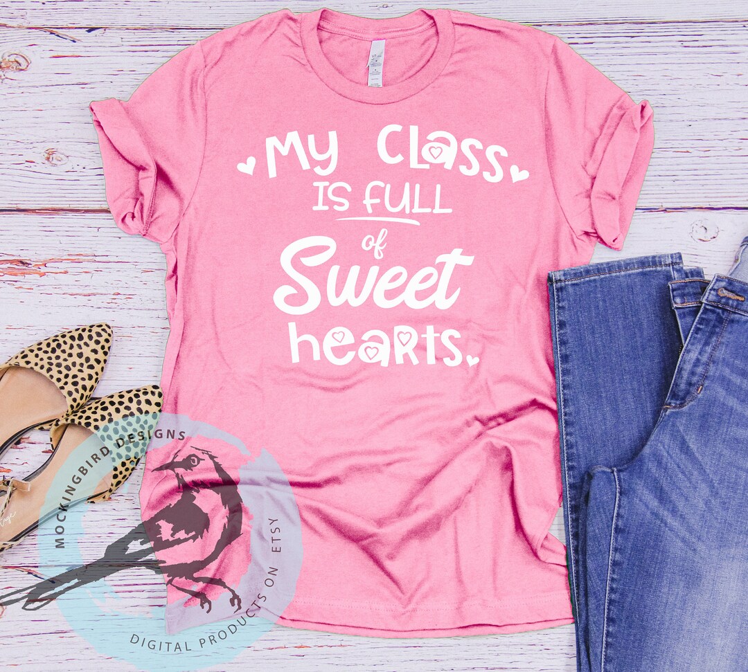 Valentine's Day Svg, Teacher Svg, My Class is Full of Sweet Hearts ...
