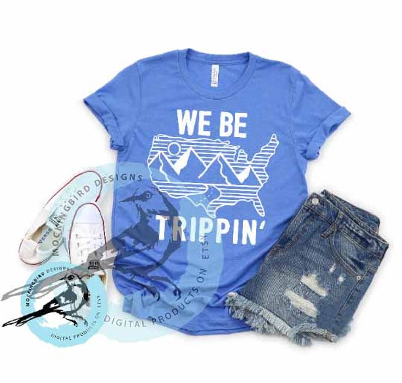Digital We Be Trippin' Svg Travel Svg Trippin Svg - Etsy