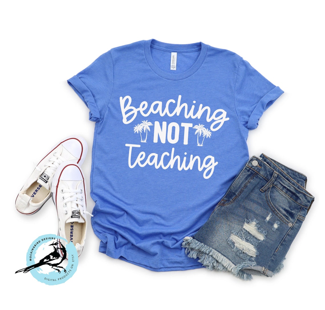 Teacher Svg Beaching Not Teaching Svg Summer Vacation Svg - Etsy
