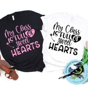 Valentines Day Svg, Teacher Svg, My Class is Full of Sweet Hearts ...