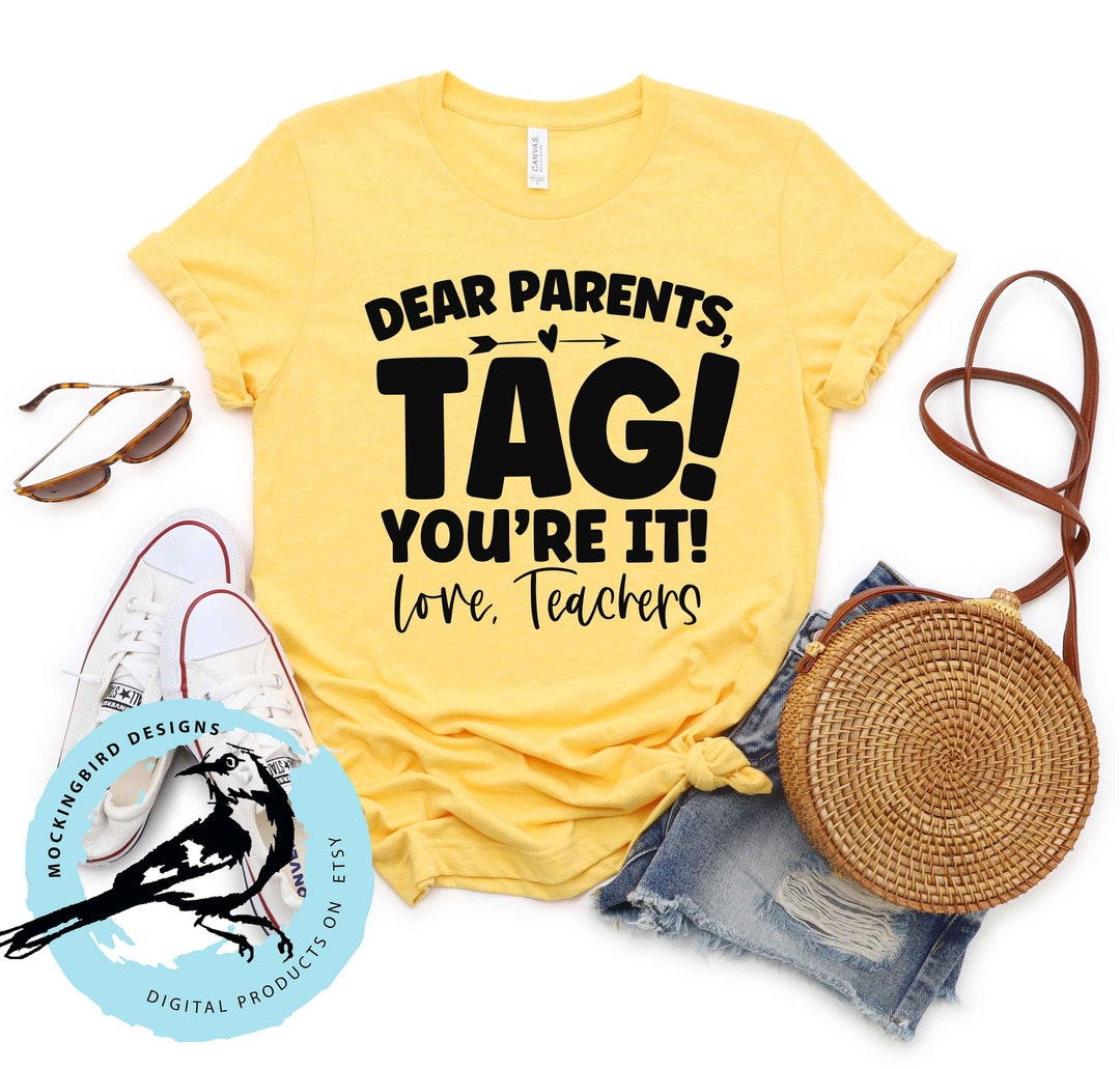 Dear Parents Svg, Tag You're It Svg, Teacher Svg, School's Out for ...