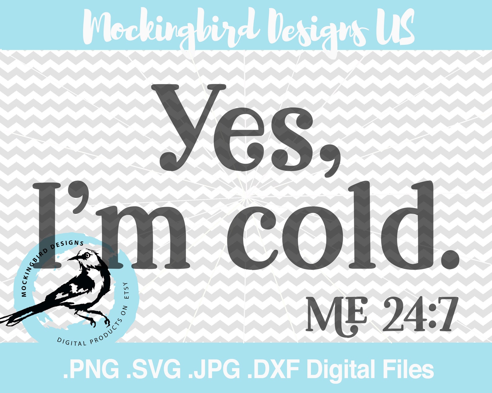 Winter Svg Yes I'm Cold Svg 24 7 Svg Cold Svg Funny - Etsy
