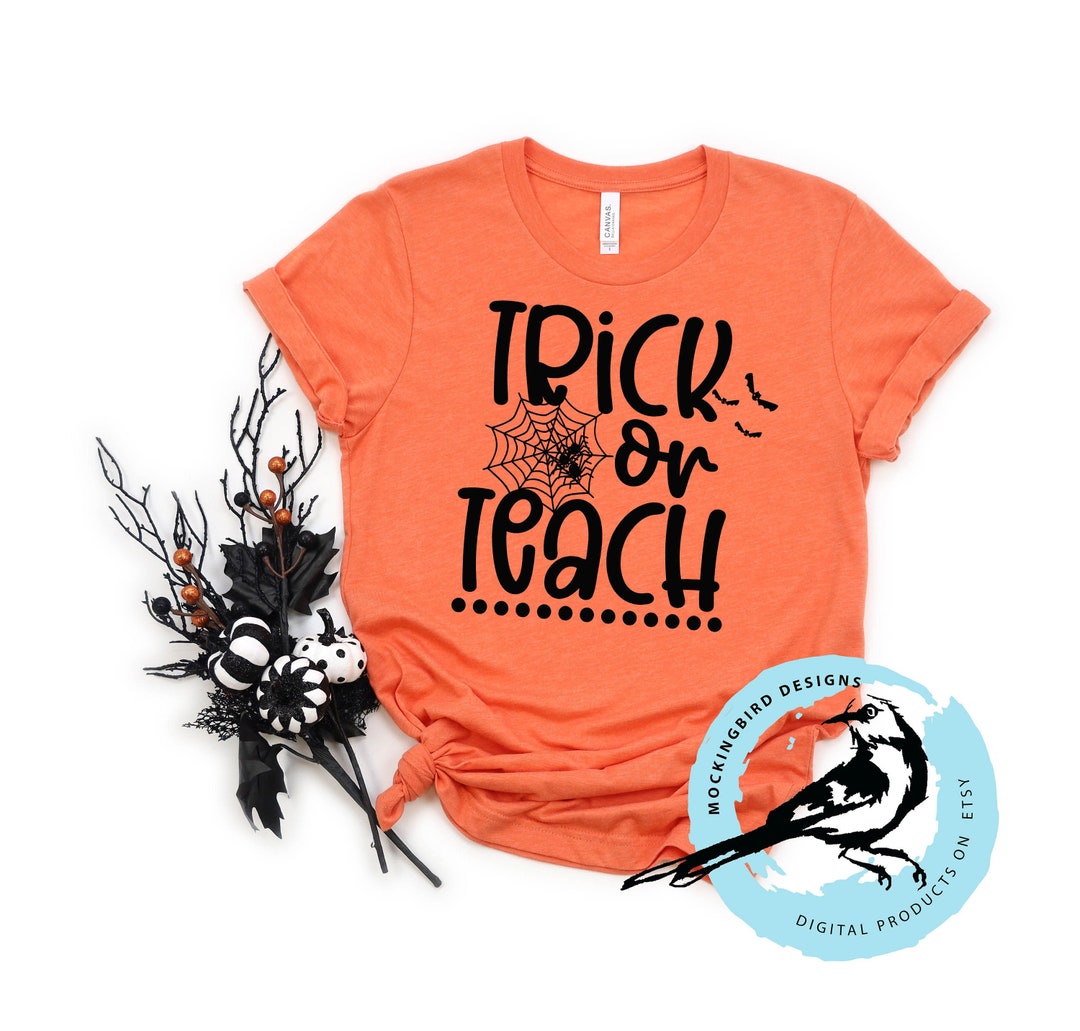 Halloween Svg, Trick or Teach Svg, Halloween Teacher Svg, Classroom Svg ...