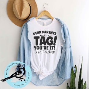Dear Parents Svg, Tag You're It Svg, Teacher Svg, School's Out for ...