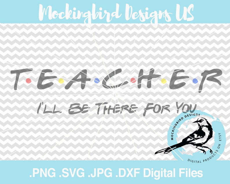 Teacher Svg Friends Svg Teacher I'll Be There for You - Etsy