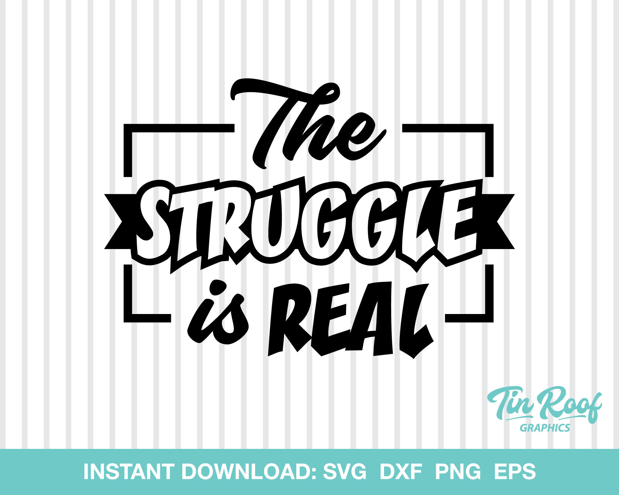 The Struggle is Real, SVG, Cut File - Etsy
