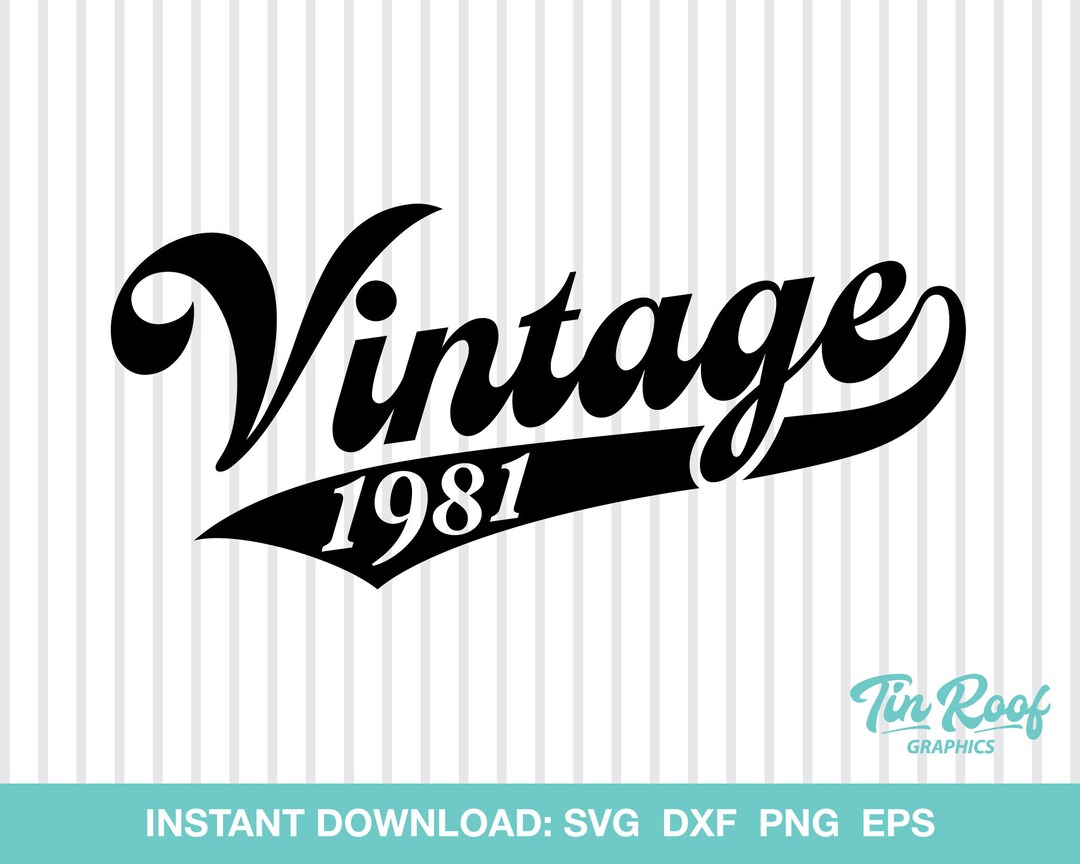 Vintage 1981, 1981 Birthday, Birthday, SVG, Cutting File - Etsy