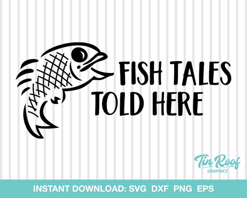 Fish Tales Told Here, SVG, Fishing SVG, Cut File - Etsy