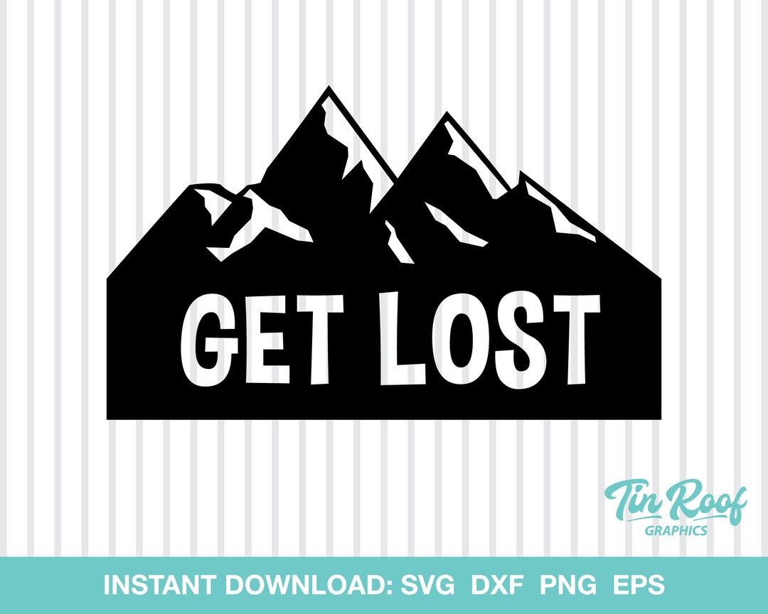 Get Lost SVG, Camping, Hiking, Nature, Cut File - Etsy