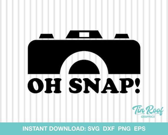 Oh Snap Funny Camera SVG Cut File | Etsy