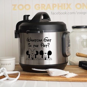 Whatcha Got in Pot, Mickey, Minnie, Disney, Instant Pot Decals, Instant ...