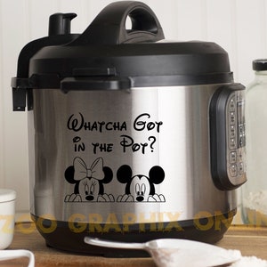 Whatcha Got in Pot, Mickey, Minnie, Disney, Instant Pot Decals, Instant ...