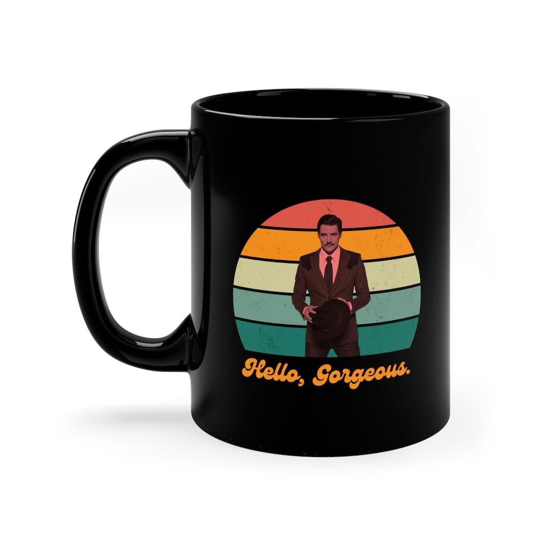 Pedro Pascal Mug, Hello Gorgeous, Pedro Pascal Fan Gifts, Pascal Tribute Celebrity, Agent ...