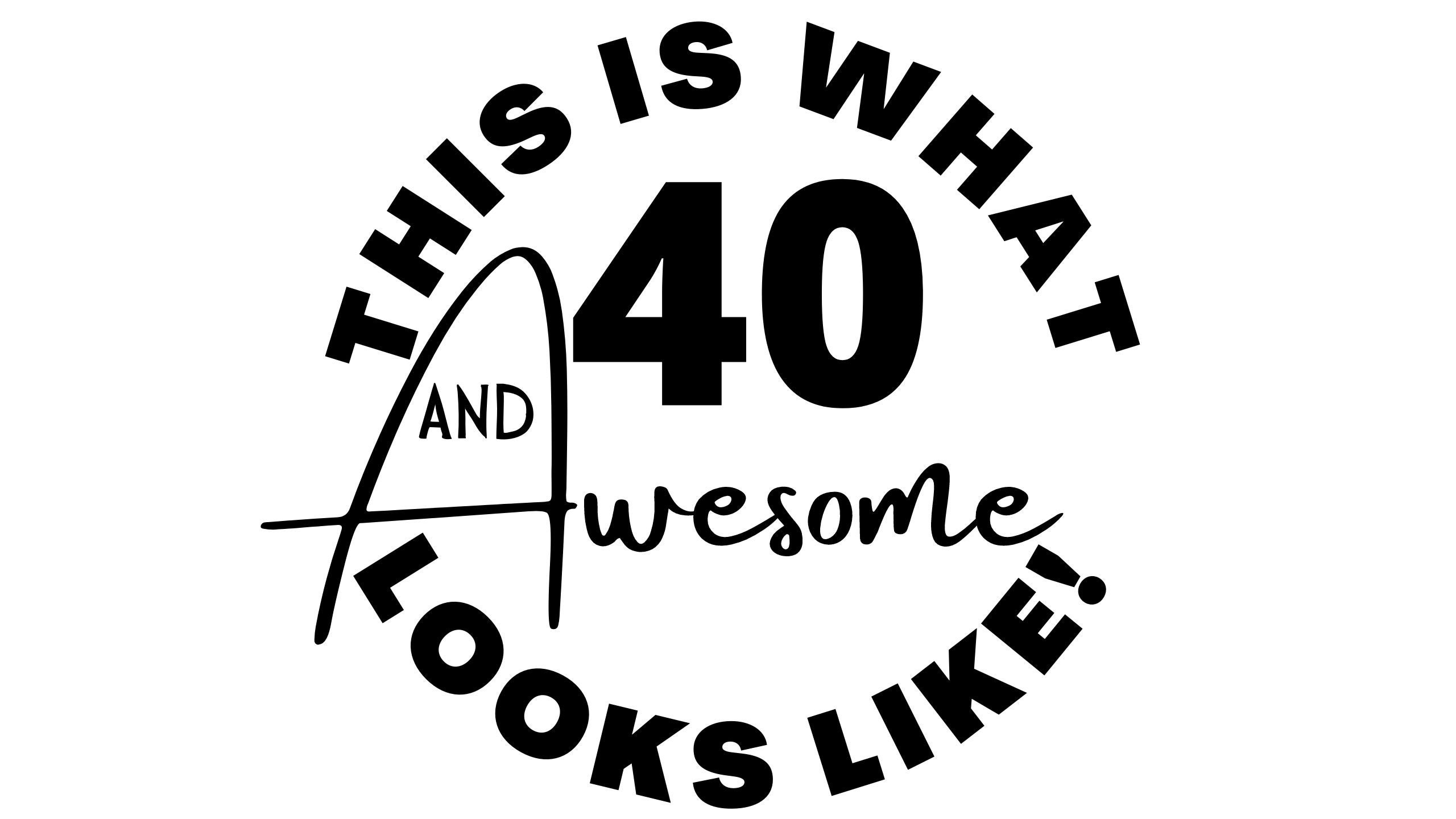 This is What 40 (PNG, JPG, SVG) - Etsy