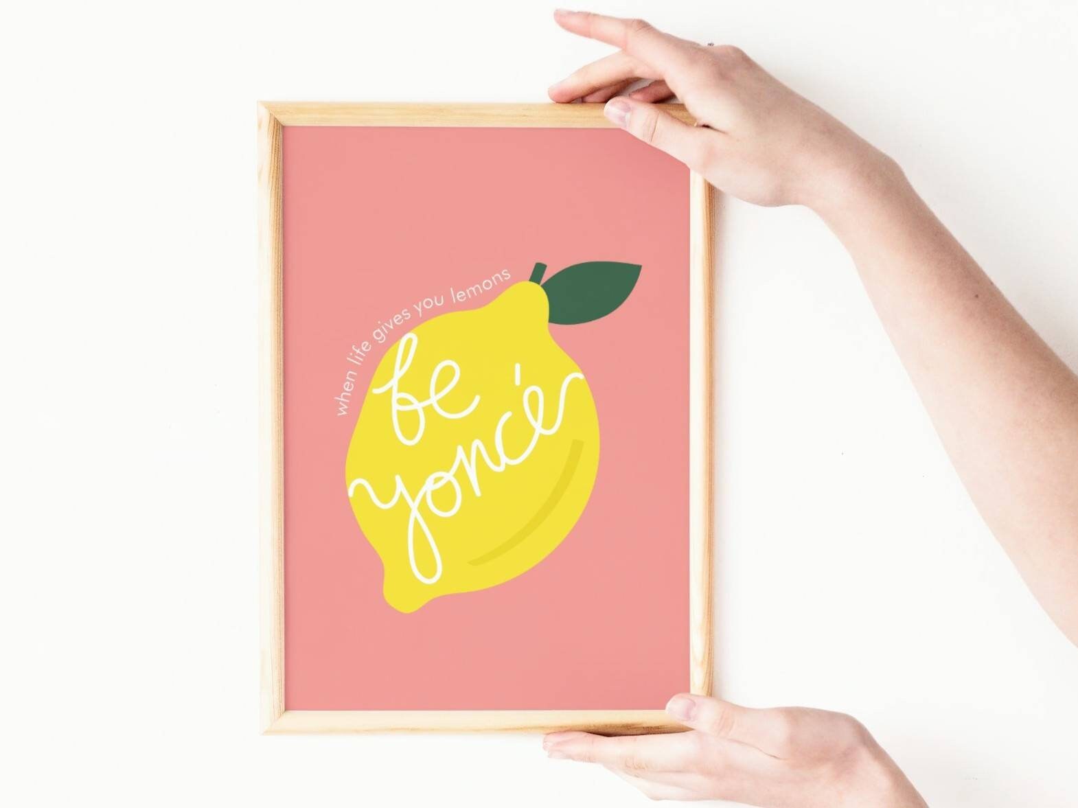 Beyonce Art Print - When Life Gives You Lemons Be Yonce Wall Art sold ...