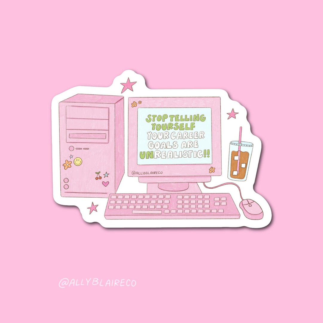 Your Career Goals Are Realistic Sticker - Etsy