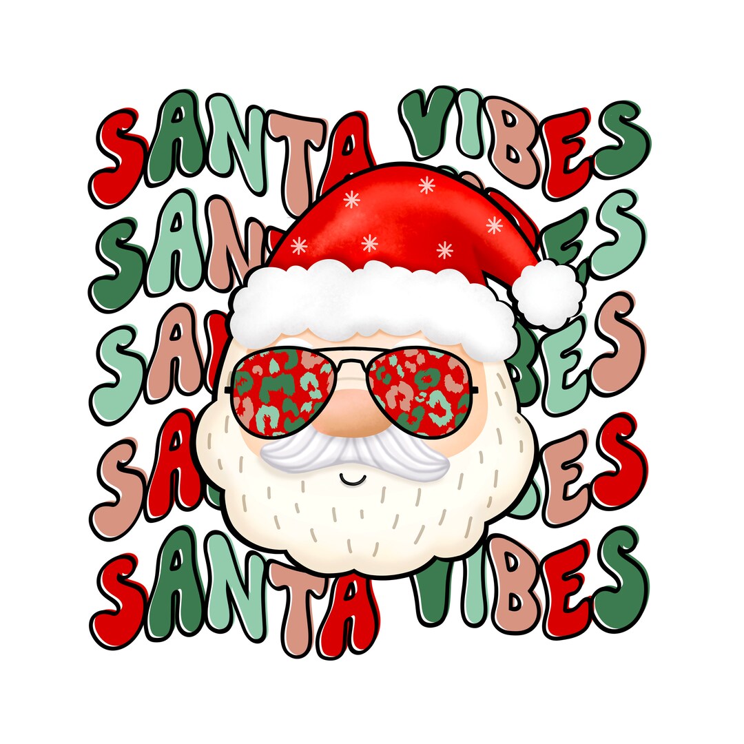 Santa Vibes Christmas Design, Sublimation Design, Graphic Design ...