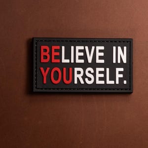 PVC Patch Morale Patch Patch, Believe in Yourself Patch - Etsy