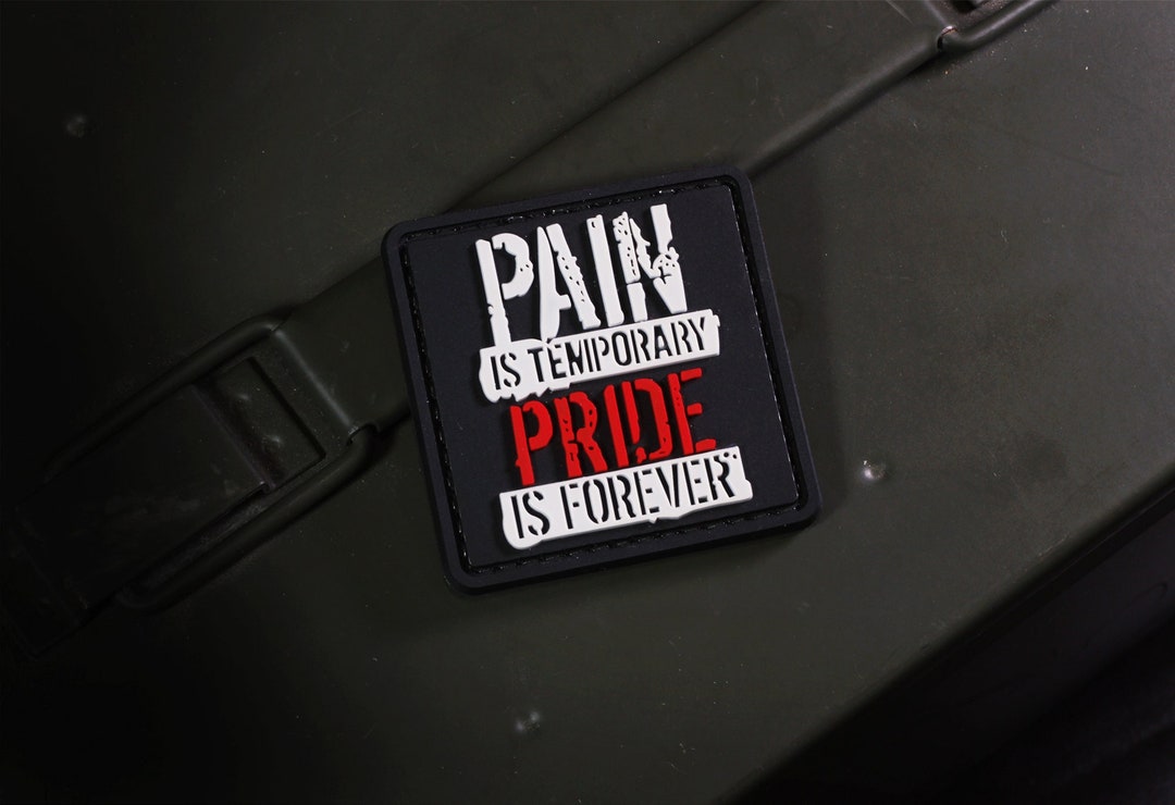 PVC Tactical Morale Patch Pain is Temporary Pride is Forever - Etsy