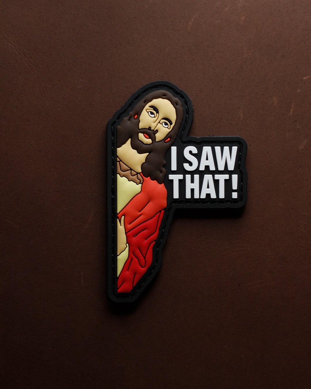 Limited Edition PVC Patch Tactical Morale Patch Patch I SAW THAT, Jesus ...