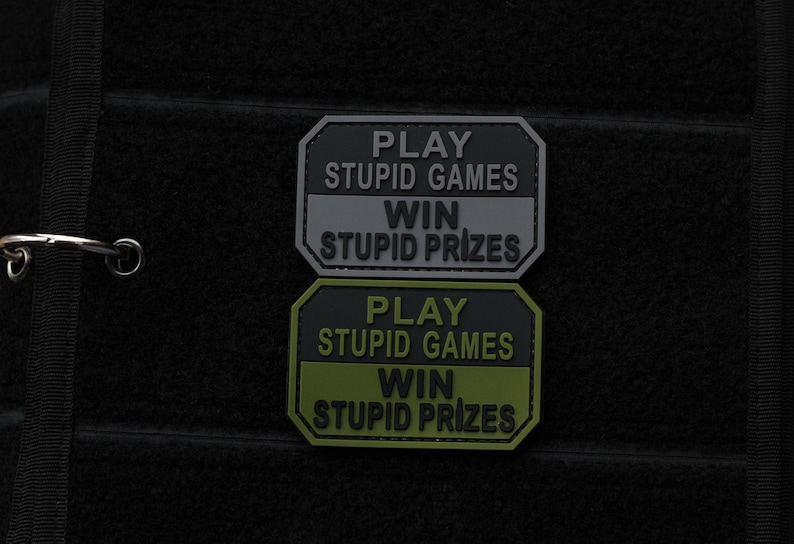 PVC Morale Patch | Play Stupid Games Win Stupid Prizes | Hook Backing ...