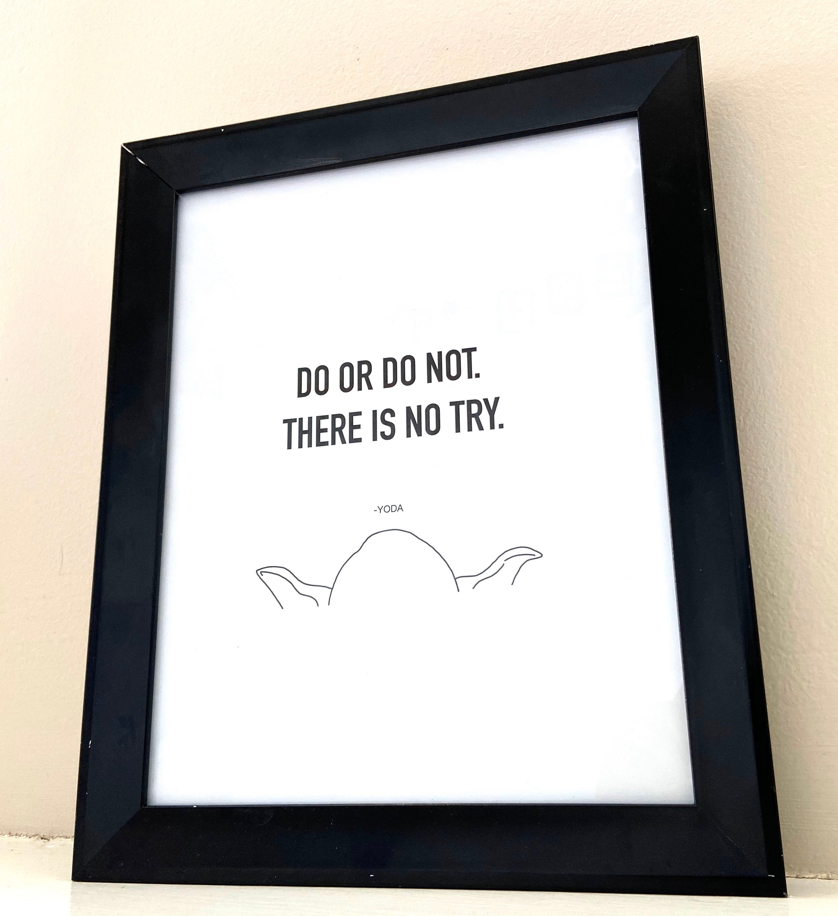 Do or Do Not. There is No Try | YODA| DIGITAL PRINT - Etsy