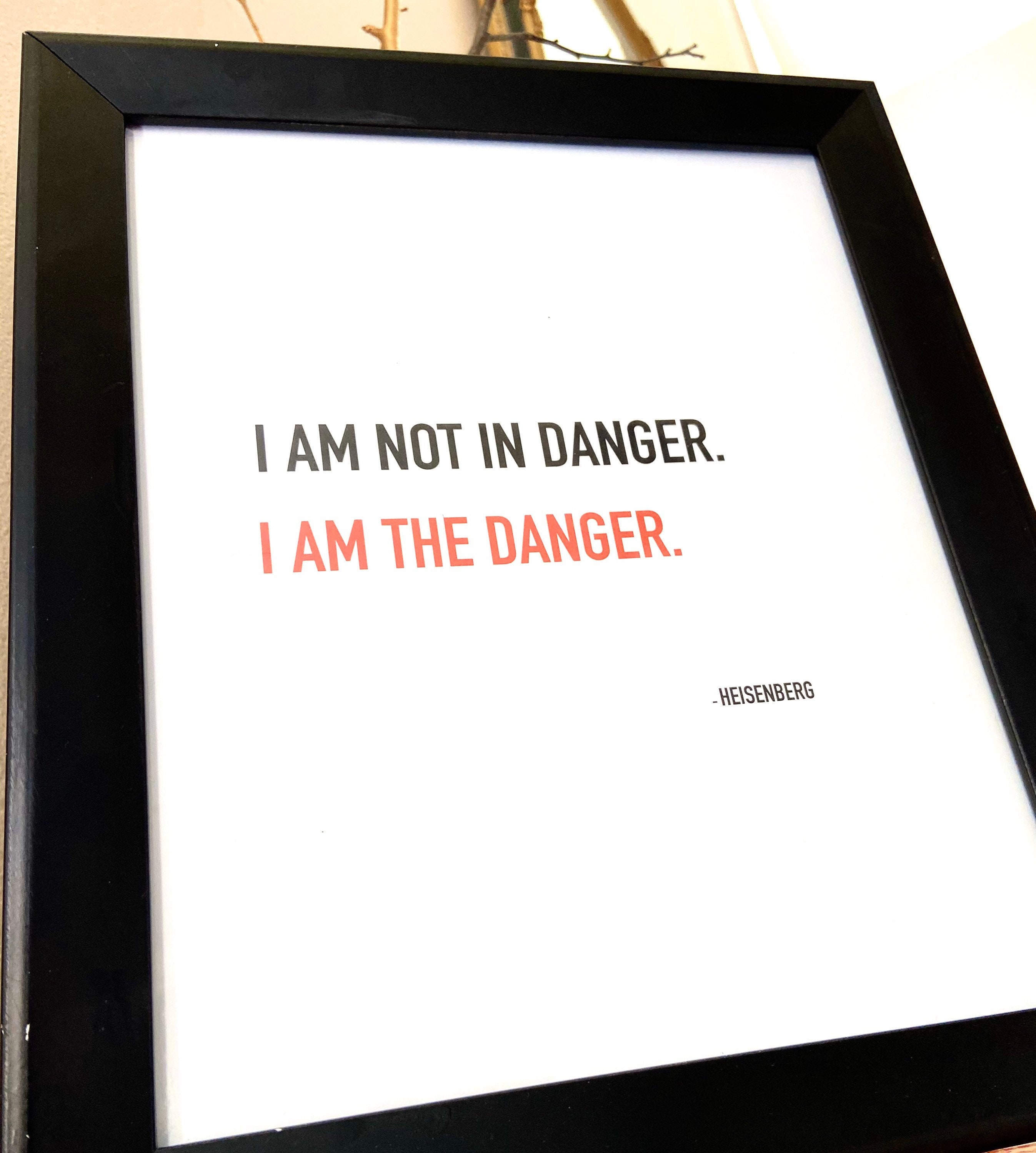 I Am the Danger Breaking Bad DIGITAL PRINT - Etsy