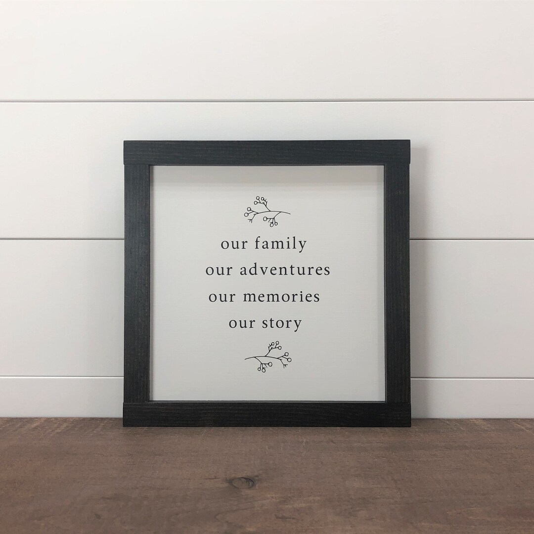 Our Family Sign - Our Story - Family Adventures - Family Memories ...