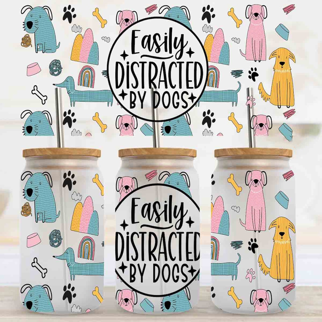 Easily Distracted by Dogs UV DTF Wrap - Etsy