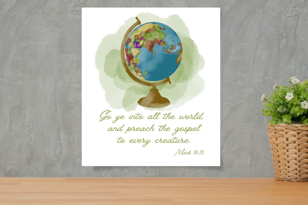 Go Ye Into All the World Print | Digital Download | Scripture Print ...