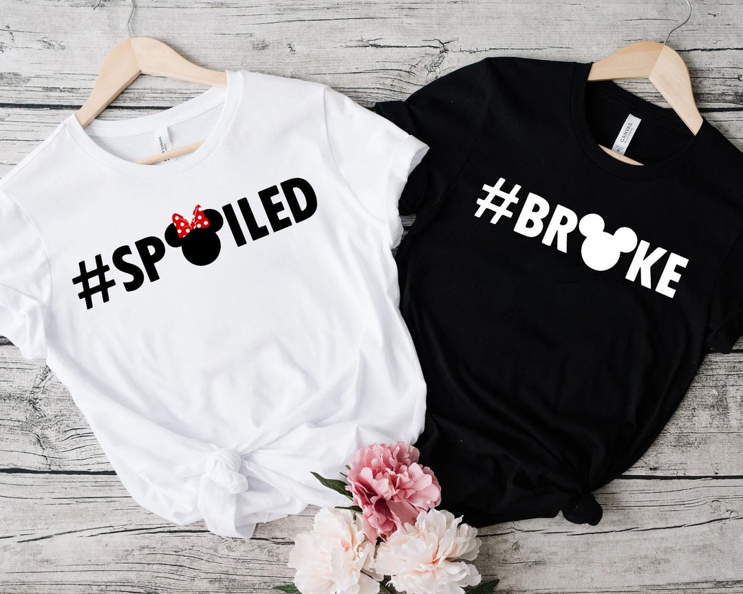 Broke and Spoiled Shirts,broke and Spoiled, Couple Shirt, Funny Shirt ...