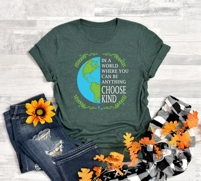 In a World Where You Can Be Anything Choose Kindness Shirt,be Kind ...