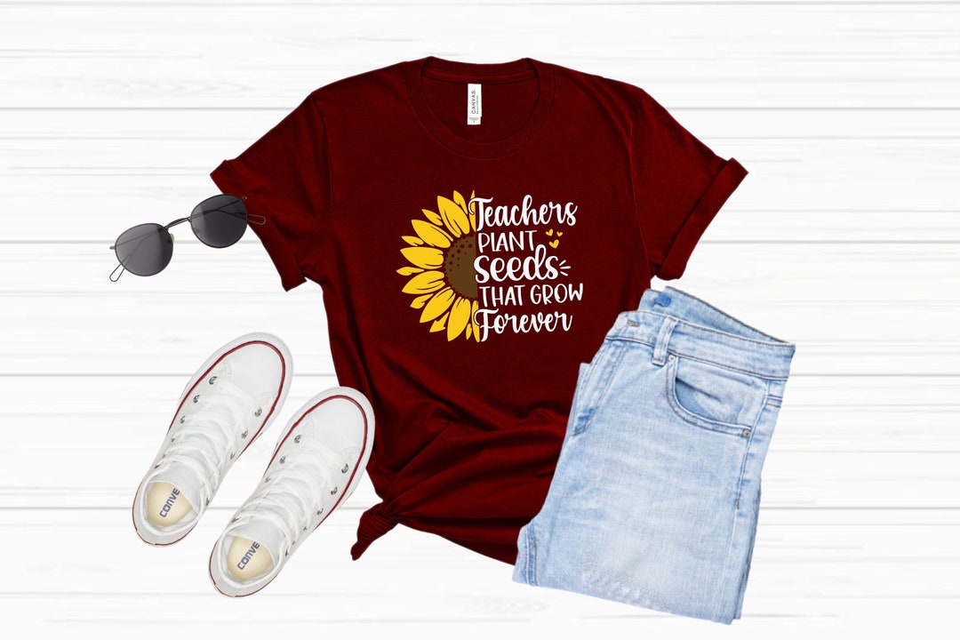 Teacher Plant Seed That Grow Forever Shirt, Teacher Plant, Teacher ...