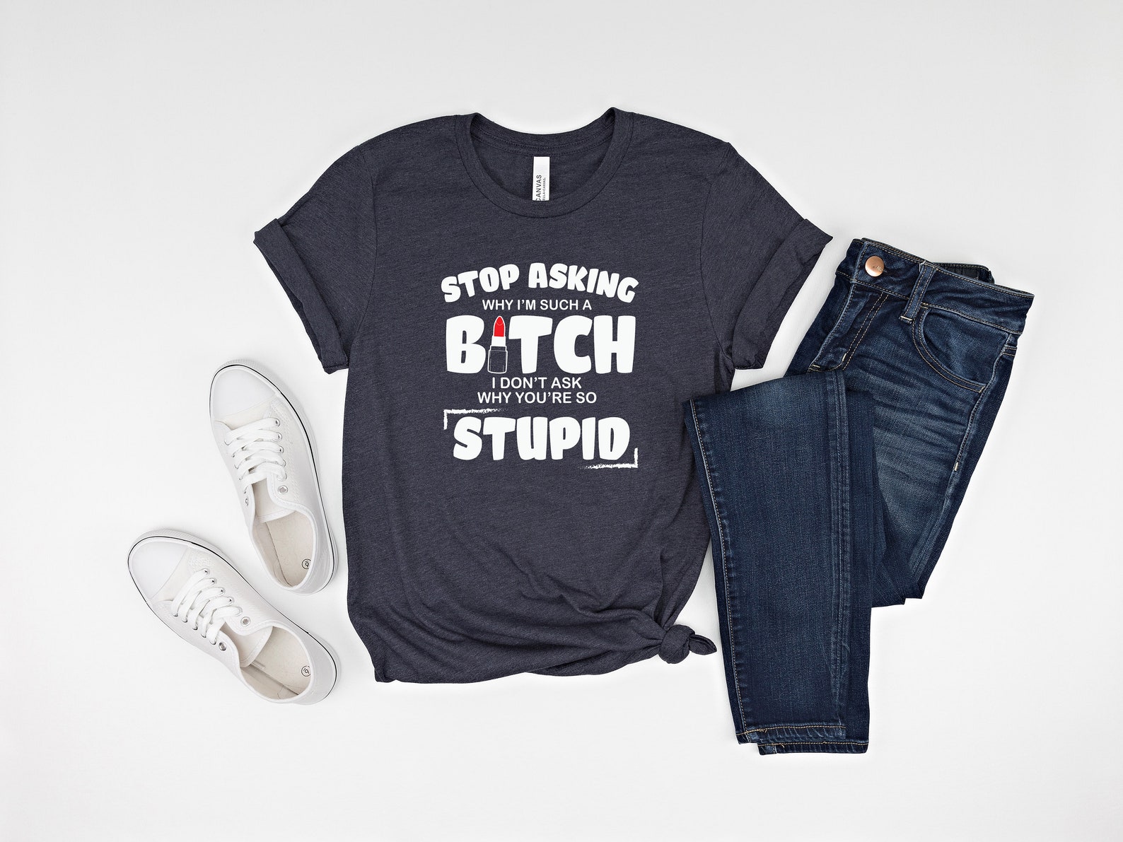 Stop Asking Me Why I Am Such a Bitch I Don't Ask Why You - Etsy