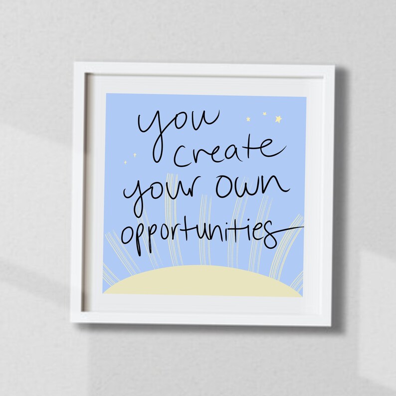 You Create Your Own Opportunities - Inspirational Digital Art! - Etsy