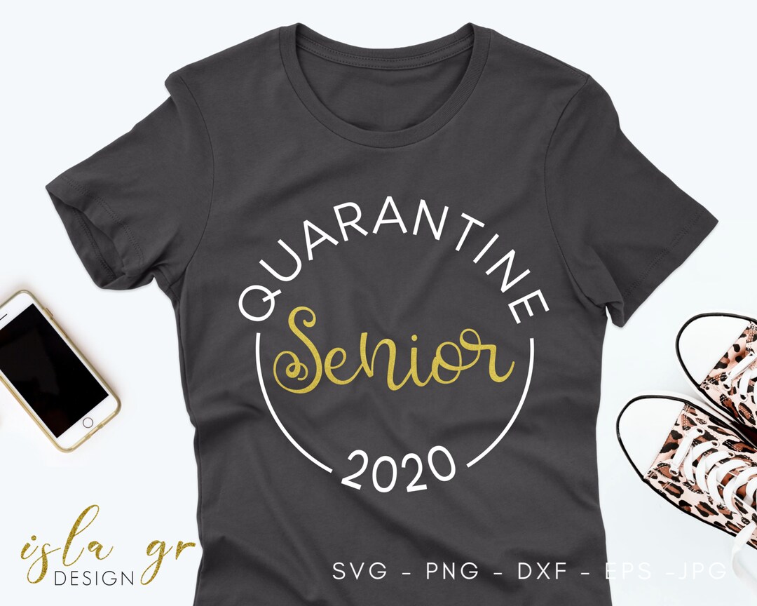 Quarantine Senior 2020 SVG, Graduation 2020, Social Distancing SVG ...