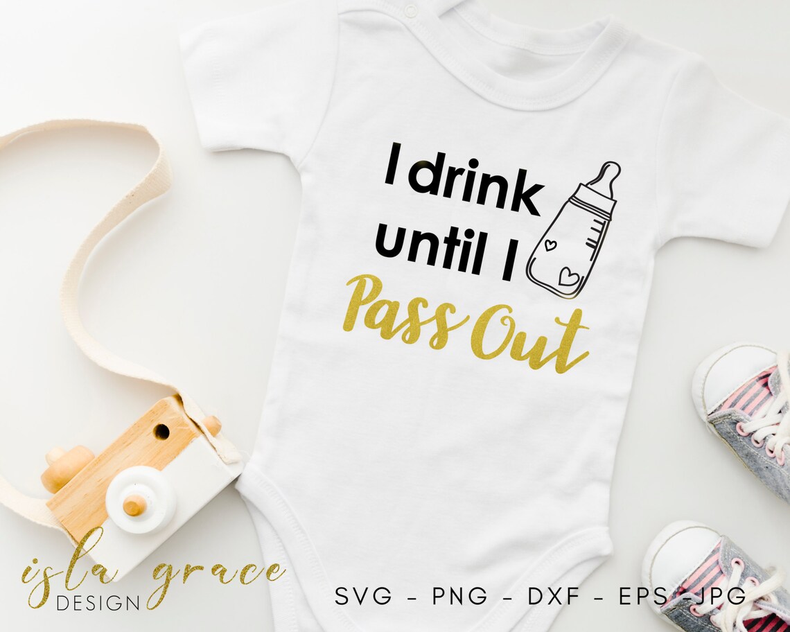 Drink Until I Pass Out SVG Hashtag SVG Baby Clothes SVG | Etsy