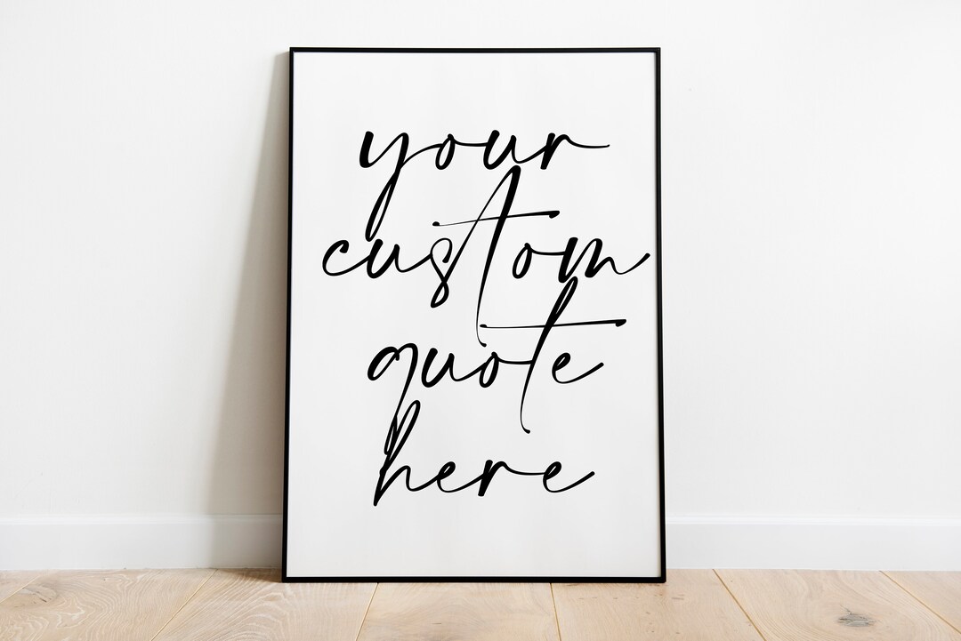 Custom Quote Print Custom Quote Personalized Quote - Etsy
