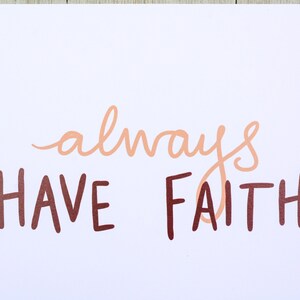 Always Have Faith Print 10x8 - Etsy