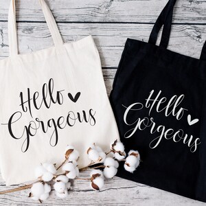 Hello Gorgeous Tote Bag, Fashion Statement Tote Bag, Funny Tote Bag ...