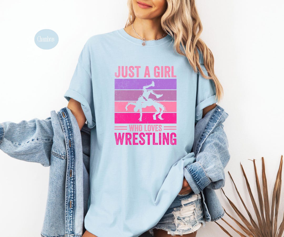 Just a Girl Who Loves Wrestling Shirt | Cute Wrestling T-shirt for ...