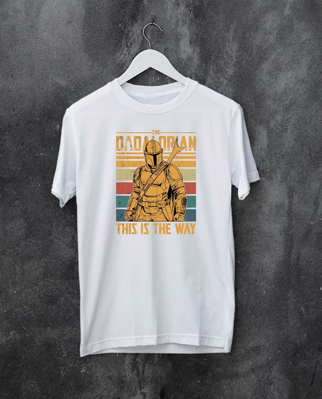 The Dadalorian Shirt, This is the Way Tshirt, Fathers Day Tee, Retro ...