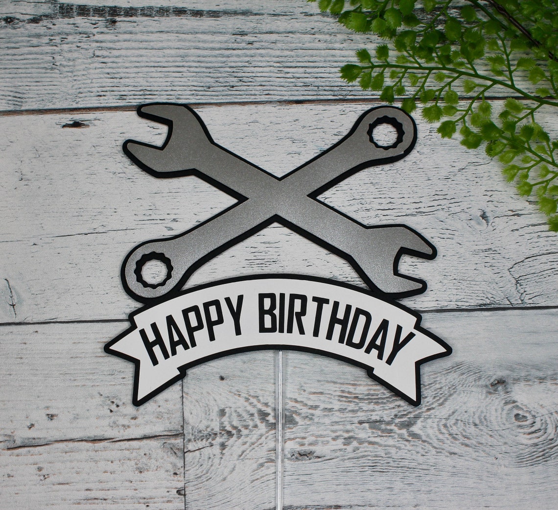 Tools Cake Topper Wrench Cake Topper Happy Birthday Cake | Etsy