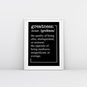 Greatness Print, Definition Print, Printable, Motivational Quote ...