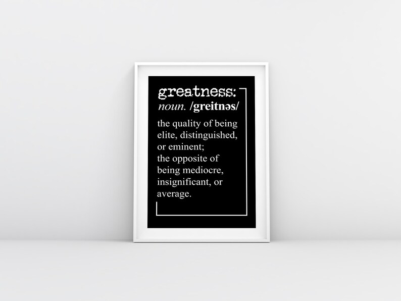 Greatness Print, Definition Print, Printable, Motivational Quote ...