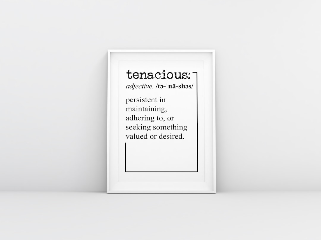 Tenacious Print, Definition Print, Printable, Motivational Quote ...